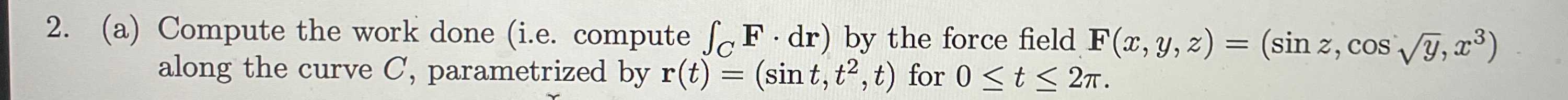 Solved GENERATE MATLAB CODE (2a) ﻿Compute the work done | Chegg.com