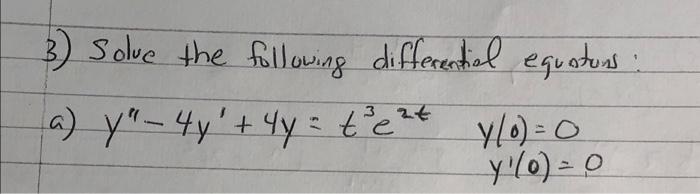 Solved Solve the following differential equations: y" - 4y'+ | Chegg.com