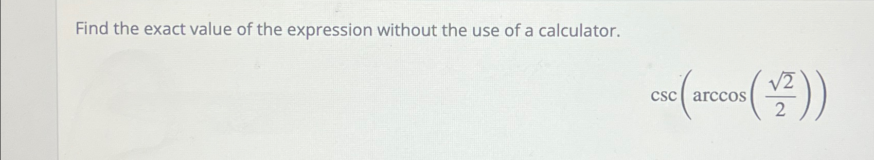 Solved Find the exact value of the expression without the | Chegg.com