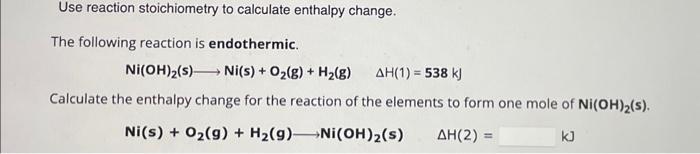 Solved Use reaction stoichiometry to calculate enthalpy | Chegg.com