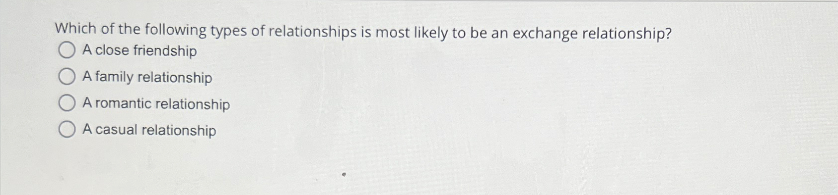 Solved Which of the following types of relationships is most | Chegg.com