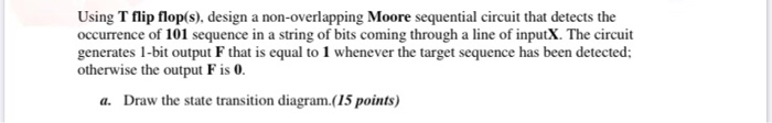 Solved Using T flip flop(s), design a non-overlapping Moore | Chegg.com