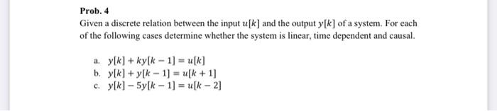 Solved en a discrete relation between the input u[k] and the | Chegg.com