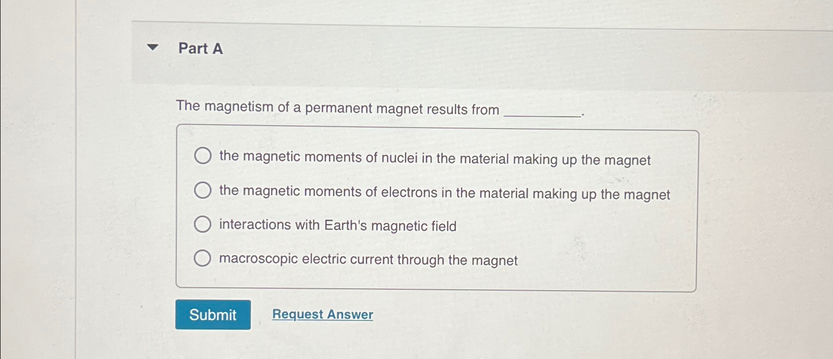 Solved Part AThe magnetism of a permanent magnet results | Chegg.com