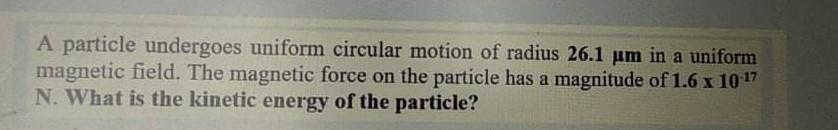 Solved A particle undergoes uniform circular motion of | Chegg.com