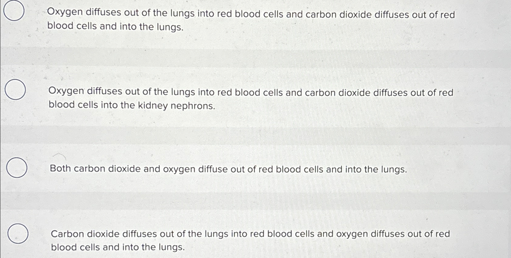 Solved Oxygen diffuses out of the lungs into red blood cells | Chegg.com