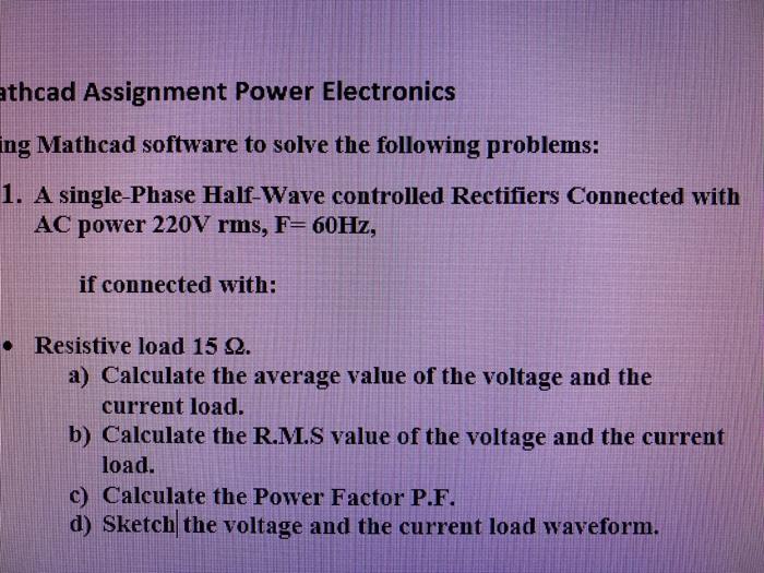 Solved thcad Assignment Power Electronics Mathcad software | Chegg.com