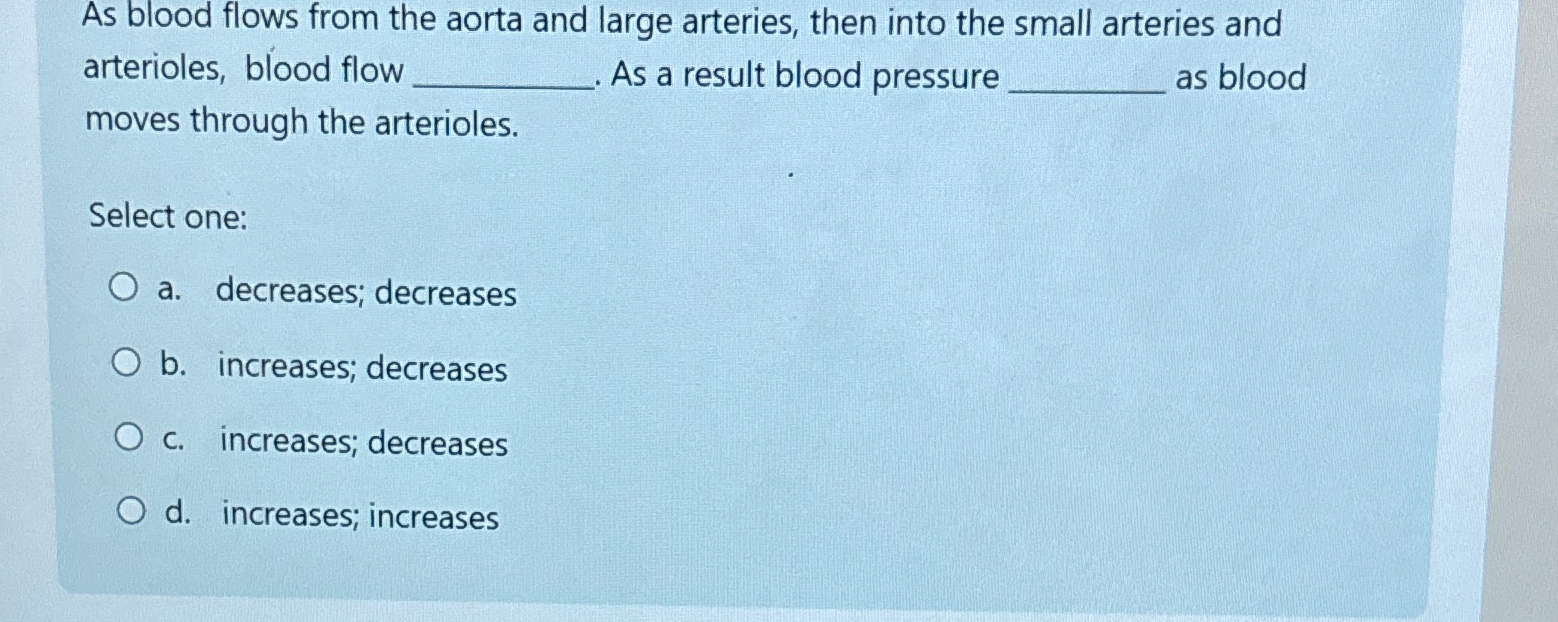 Solved As blood flows from the aorta and large arteries, | Chegg.com