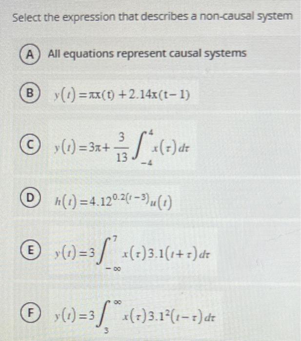 Solved Select the expression that describes a non-causal | Chegg.com