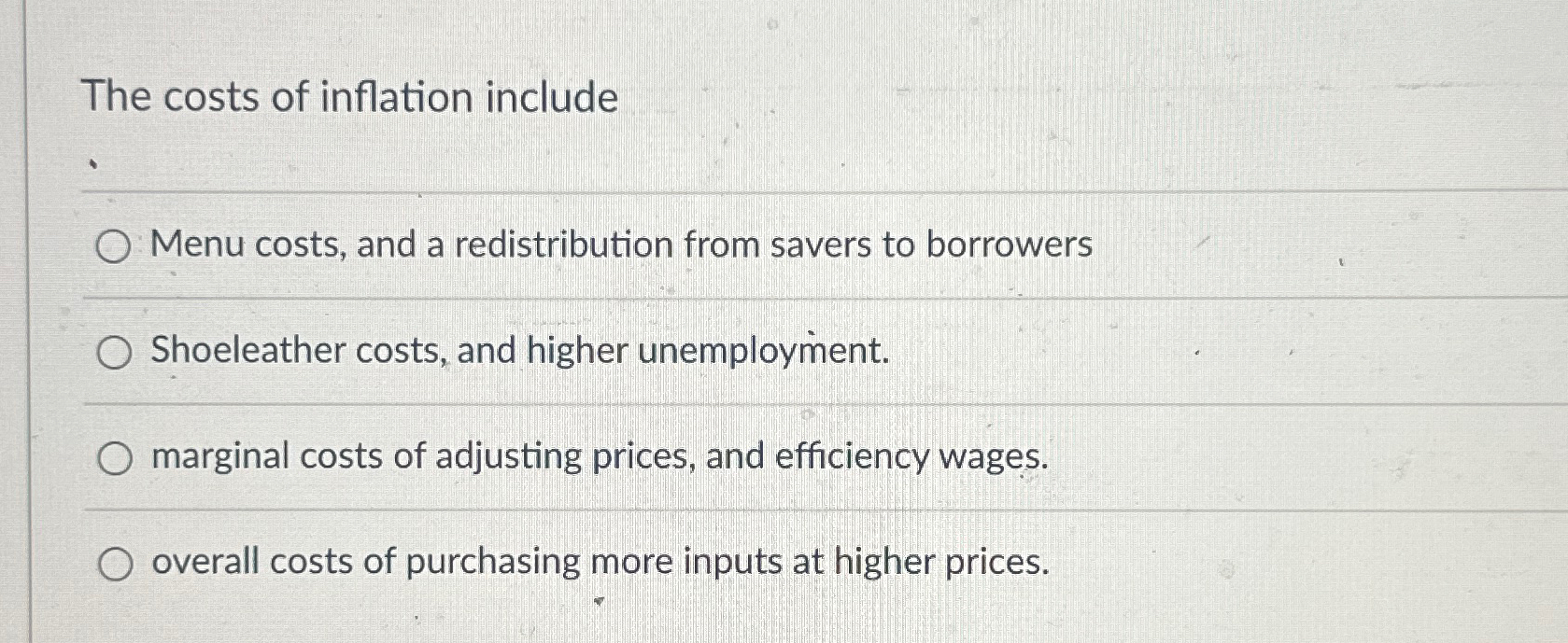 Solved The costs of inflation includeMenu costs, and a | Chegg.com