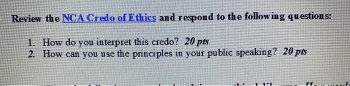 Review the NCA Credo of Ethics and respond to the | Chegg.com