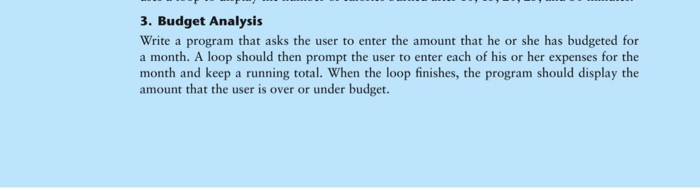 Solved 3. Budget Analysis Write a program that asks the user | Chegg.com