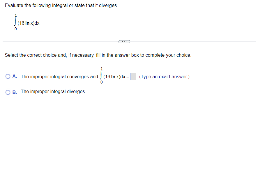 Solved Evaluate the following integral or state that it | Chegg.com