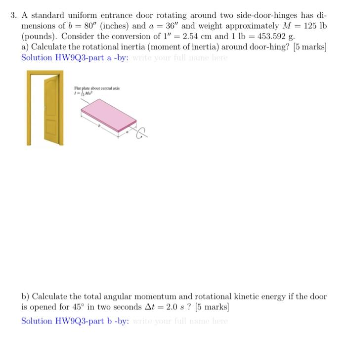 Solved 3. A standard uniform entrance door rotating around | Chegg.com