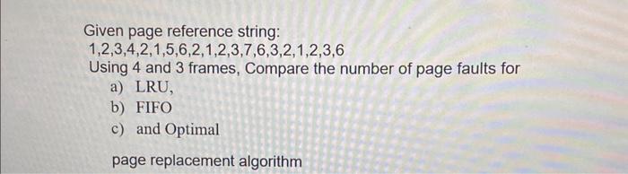Solved Given page reference string: | Chegg.com
