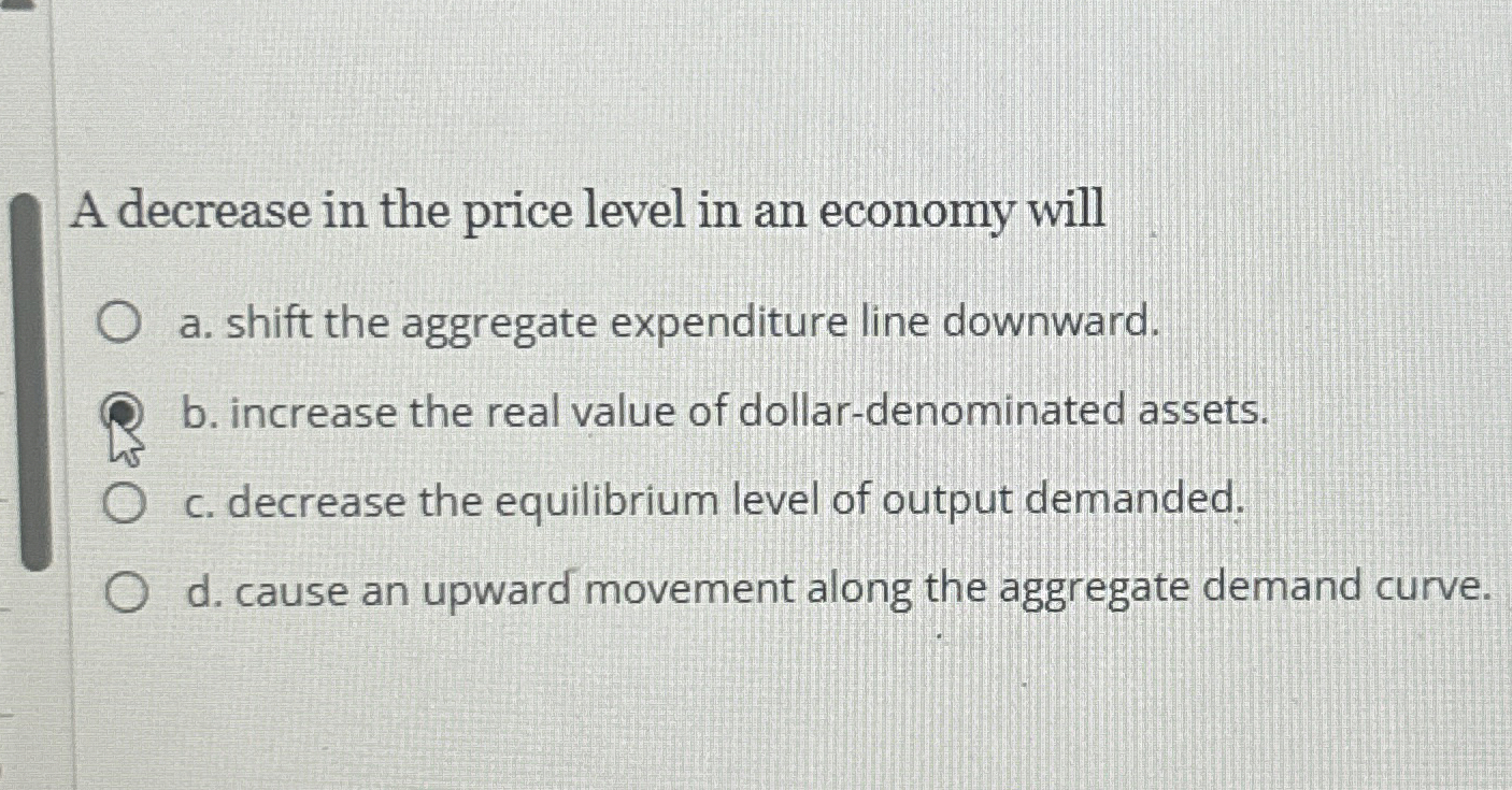 High Quality SOLUTION A decrease in the price level in an economy willa. | Chegg.com