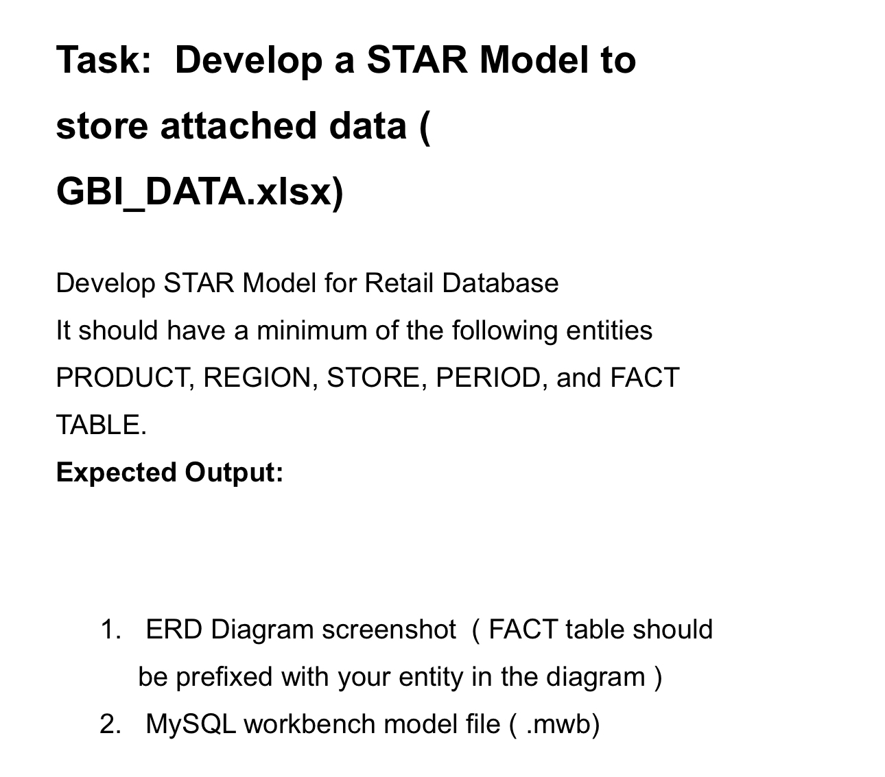 Task: Develop a STAR Model to store attached data | Chegg.com