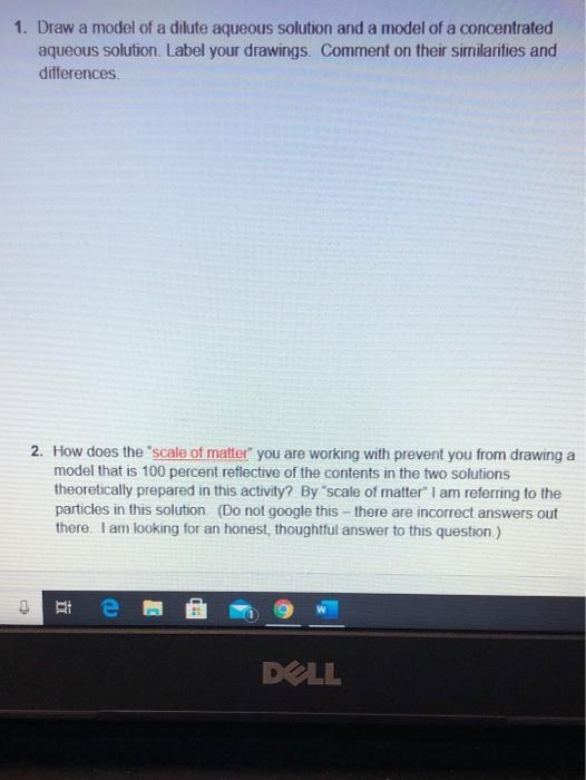 Solved 1. Draw a model of a dilute aqueous solution and a | Chegg.com