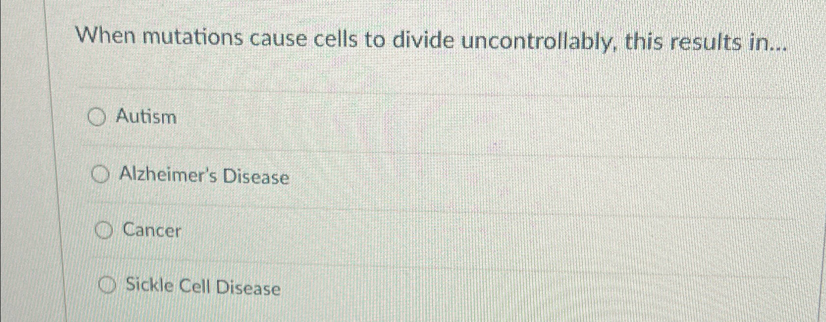 Solved When mutations cause cells to divide uncontrollably, | Chegg.com