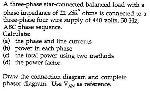 Solved A three-phase star-connected balanced load with a | Chegg.com