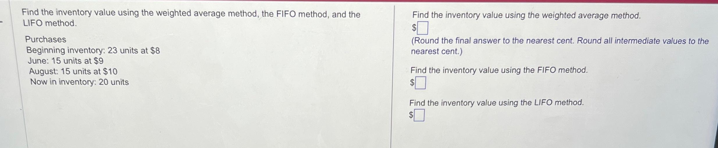 Solved Find the inventory value using the weighted average | Chegg.com