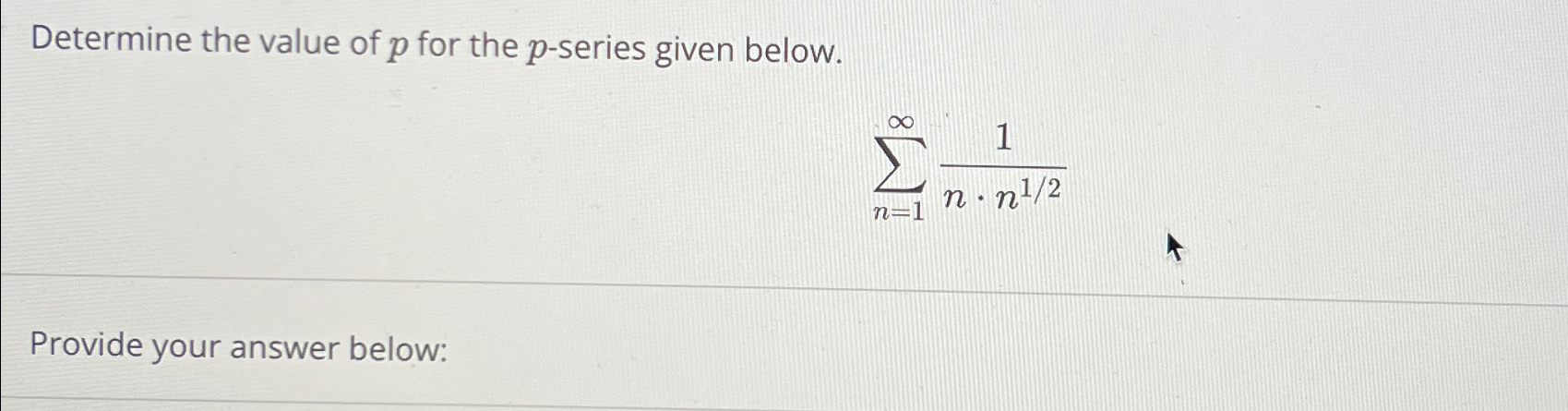 Solved Determine the value of p ﻿for the p-series given | Chegg.com