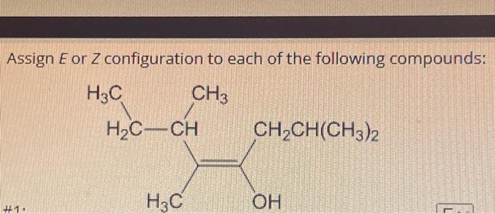 Solved Assign E or Z configuration to each of the following | Chegg.com