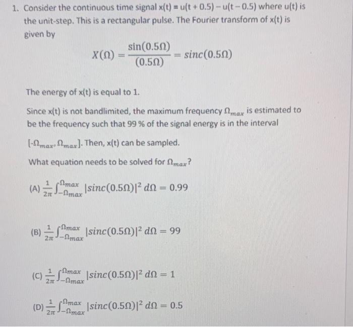 Solved Consider the continuous time signal | Chegg.com