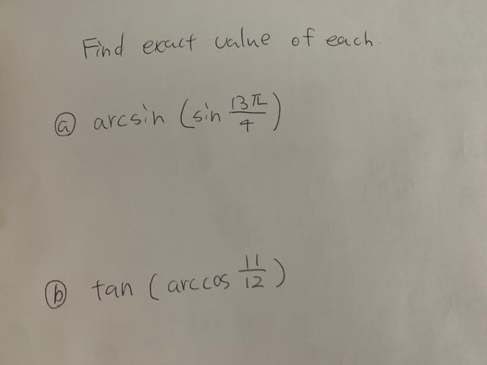 Solved Find exact value of each. arcsin(sin413π) | Chegg.com