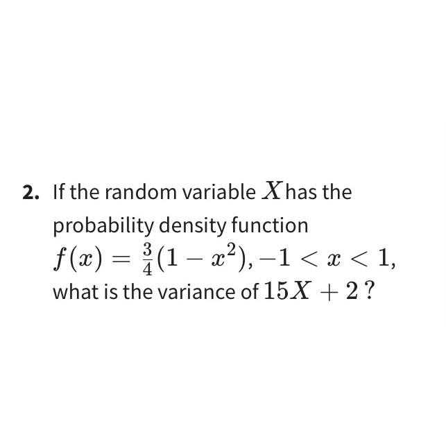Solved If the random variable x ﻿has the probability density | Chegg.com