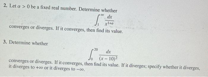 Solved 2. Let α>0 be a fixed real number. Determine whether | Chegg.com