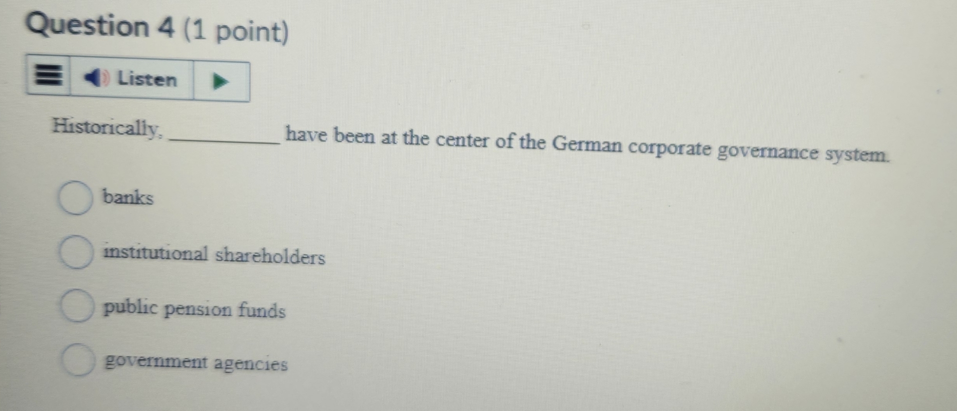 Solved Question 4 (1 ﻿point)ListenHistorically, ﻿have been | Chegg.com
