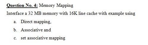 Solved Question No. 4: Memory Mapping Interface a 32 MB | Chegg.com