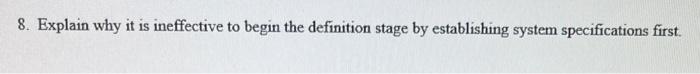 Solved 8. Explain why it is ineffective to begin the | Chegg.com