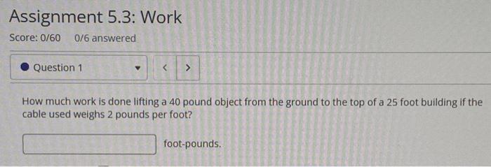 Solved How much work is done lifting a 40 pound object from | Chegg.com