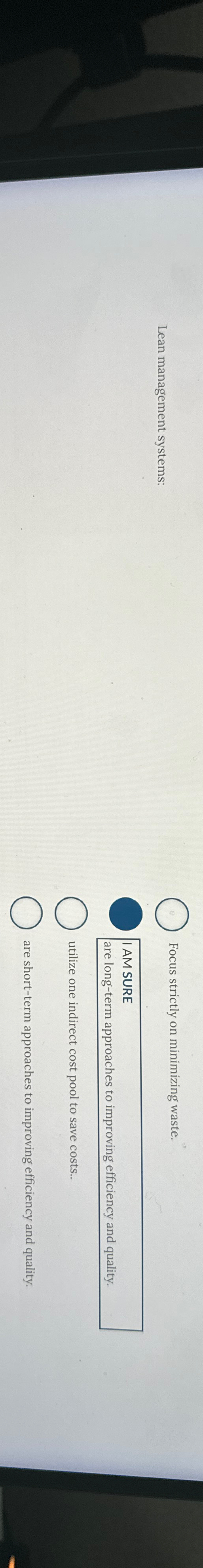 Solved Lean management systems:Focus strictly on minimizing | Chegg.com