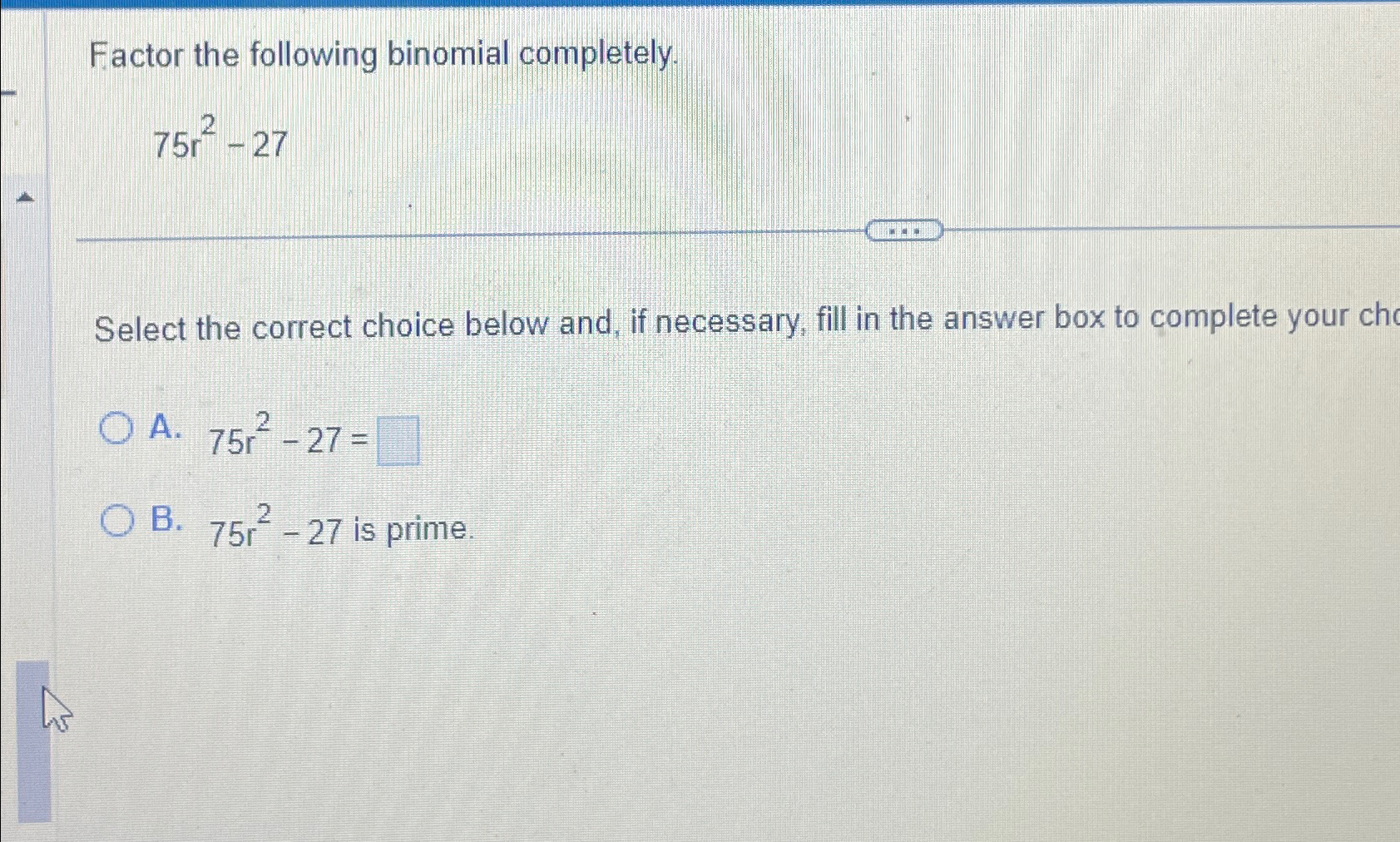 Solved Factor the following binomial | Chegg.com