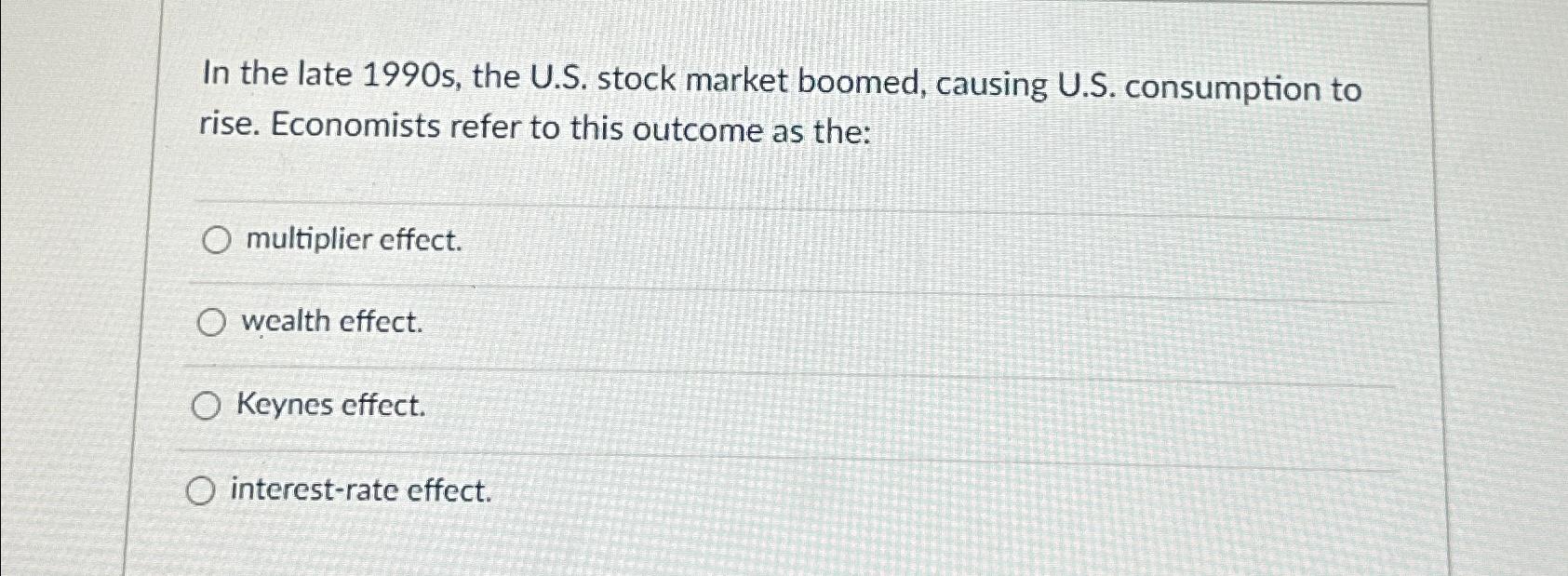 Solved In the late 1990 ﻿s, ﻿the U.S. ﻿stock market boomed, | Chegg.com