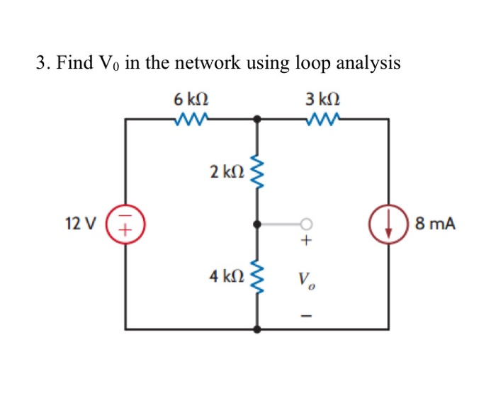 Solved 3 Find Vo In The Network Using Loop Analysis 6 KΩ 3 0206
