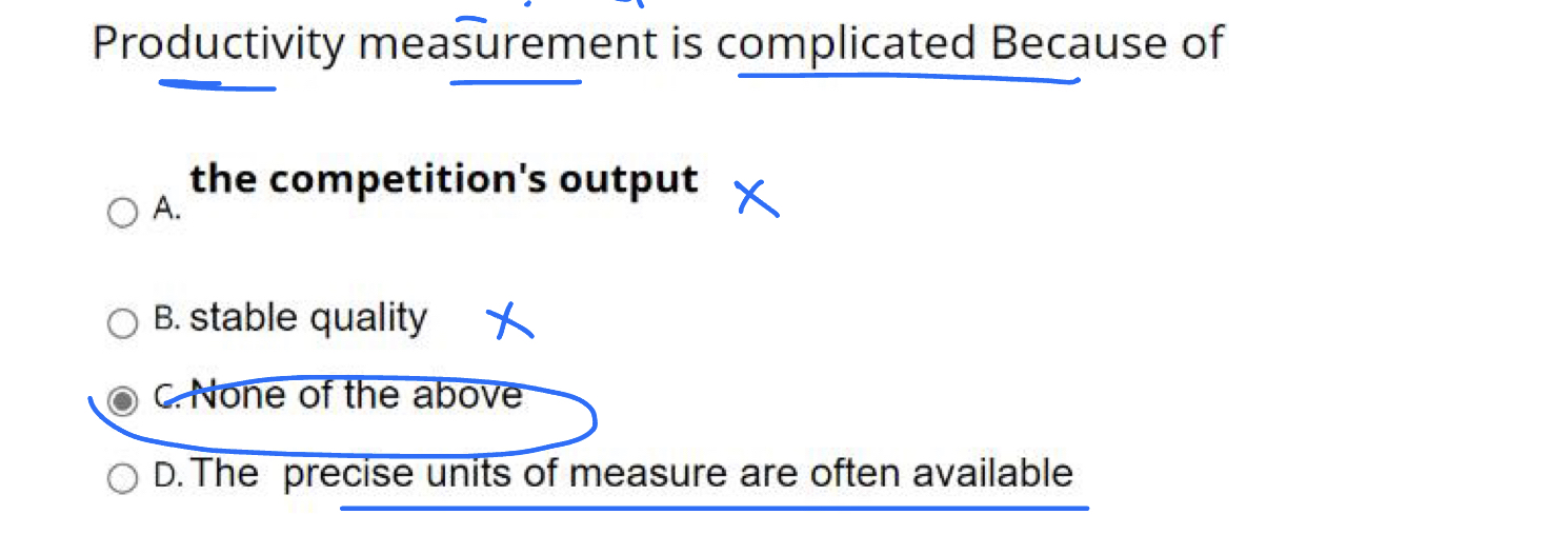 Solved Productivity measurement is complicated Because ofA. | Chegg.com