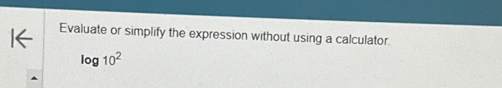 Solved Evaluate or simplify the expression without using a | Chegg.com
