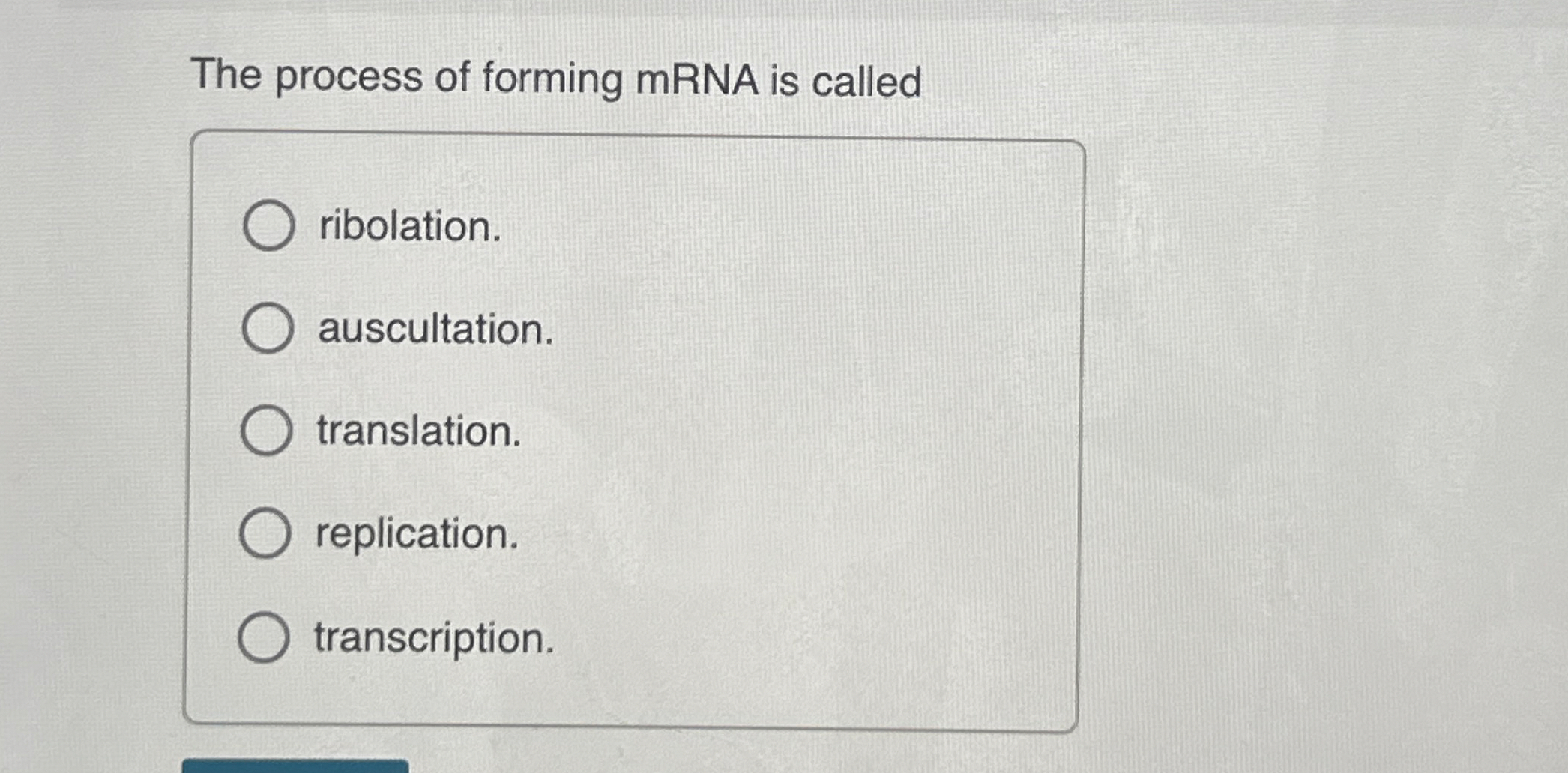 Solved The process of forming mRNA is | Chegg.com