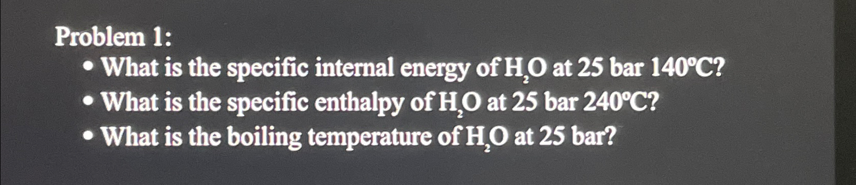 Solved Problem 1:What is the specific internal energy of H2O | Chegg.com