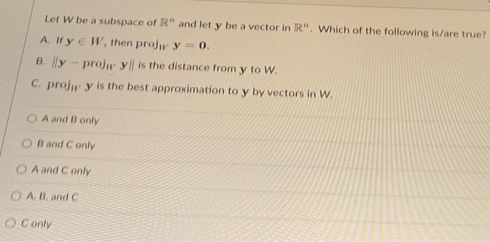 Solved Let W be a subspace of Rn and let y be a vector in | Chegg.com