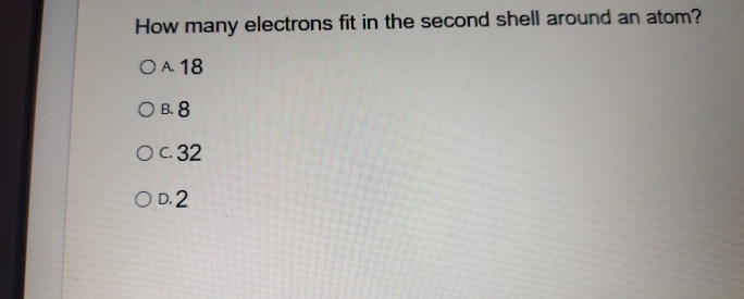 Solved How many electrons fit in the second shell around an | Chegg.com