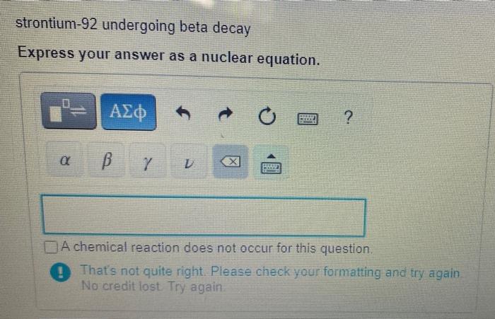 Solved strontium-92 undergoing beta decay Express your | Chegg.com