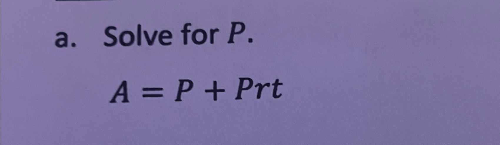 Solved a. ﻿Solve for P.A=P+Prt | Chegg.com