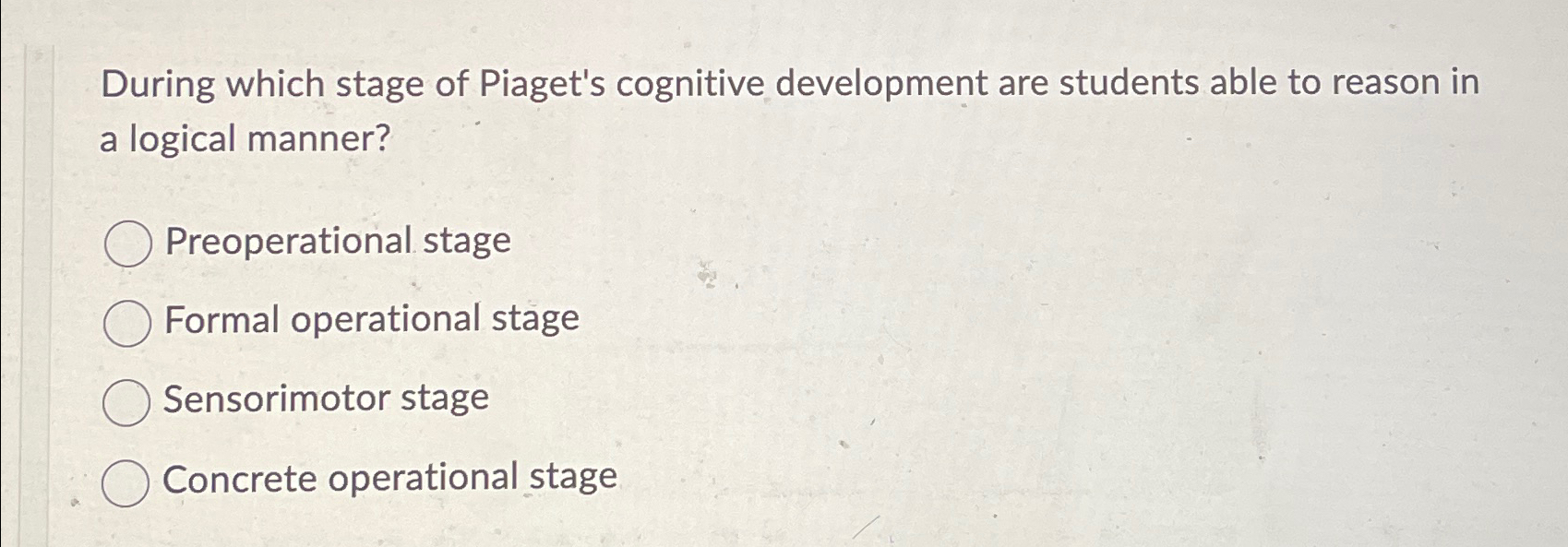 Solved During which stage of Piaget's cognitive development | Chegg.com