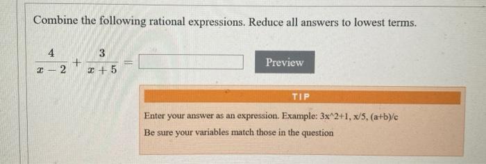 Solved Combine the following rational expressions. Reduce | Chegg.com
