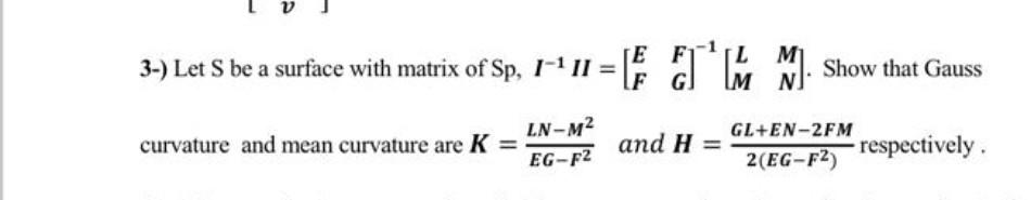 Solved 3-) Let S be a surface with matrix of | Chegg.com